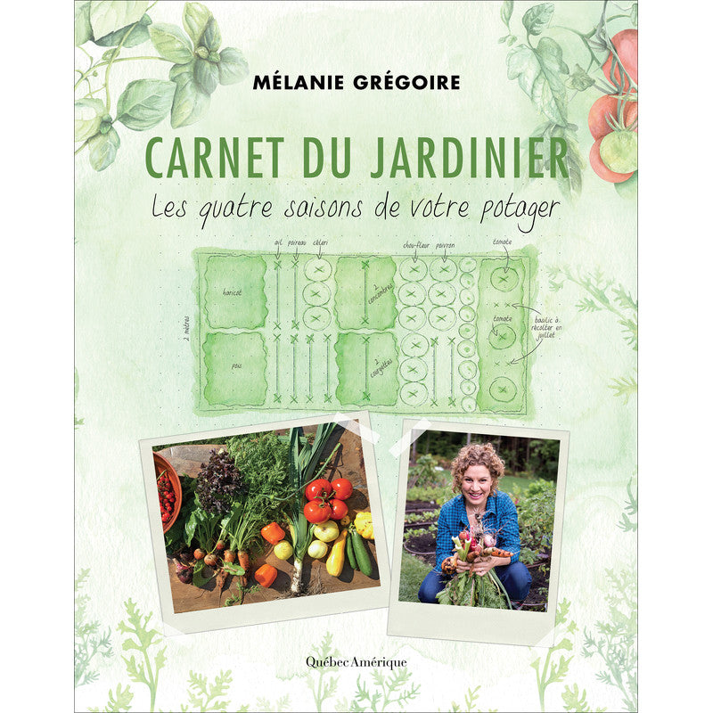 Gardener's Notebook - The Four Seasons of Your Vegetable Garden (New E ...